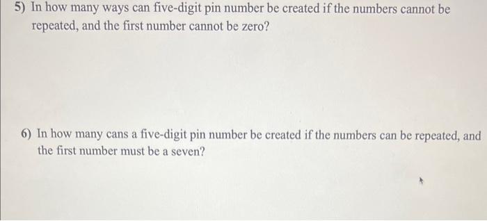Solved 5) In how many ways can five-digit pin number be | Chegg.com