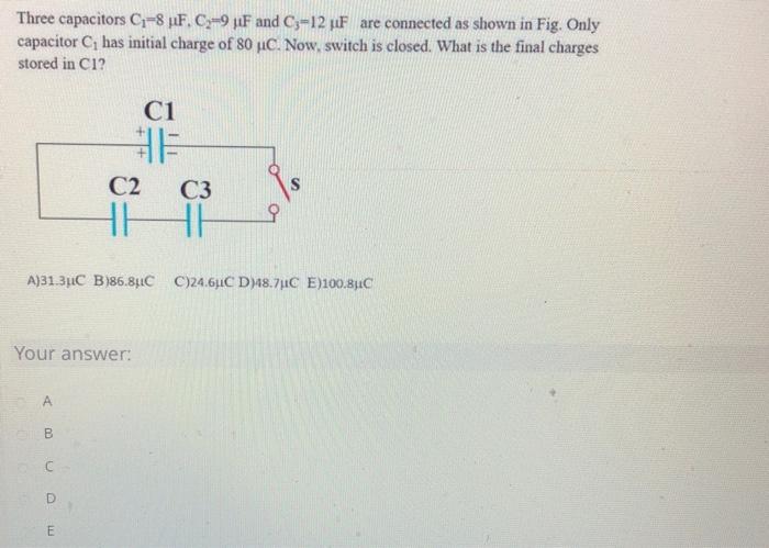 Solved Three capacitors C1-8 IF. C-9 1F and CG-12 uF are | Chegg.com