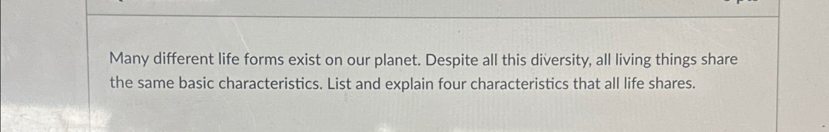 Solved Many different life forms exist on our planet. | Chegg.com