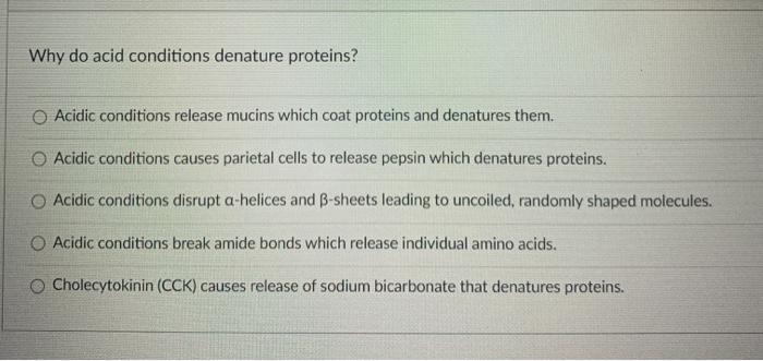 Solved Why do acid conditions denature proteins? Acidic | Chegg.com