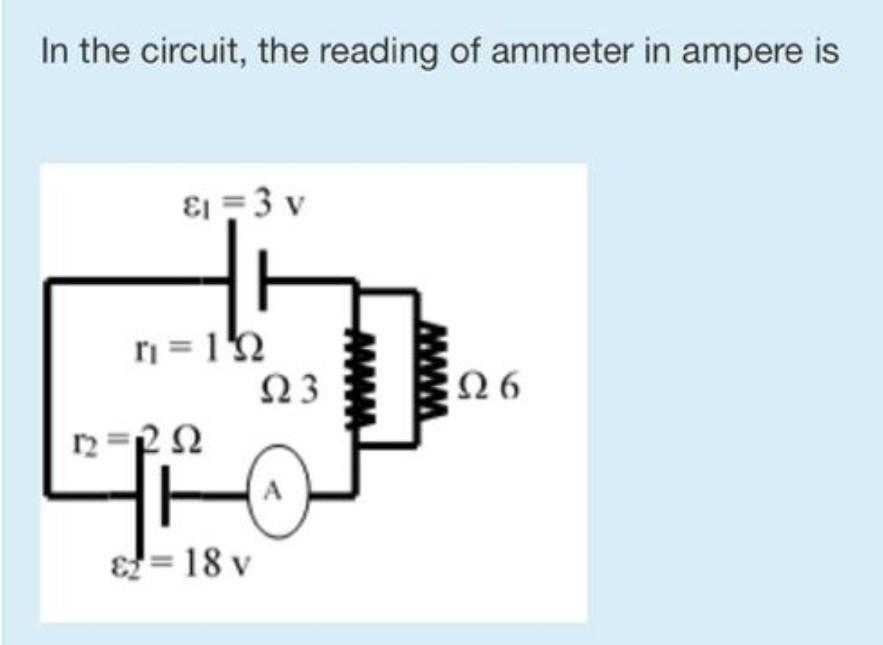 Solved In the circuit, the reading of ammeter in ampere is | Chegg.com