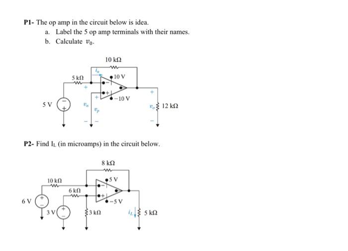 Solved P1- The op amp in the circuit below is idea. a. Label | Chegg.com