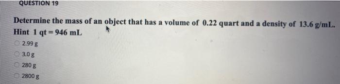 Solved QUESTION 21 Determine the volume (mL)of an object | Chegg.com