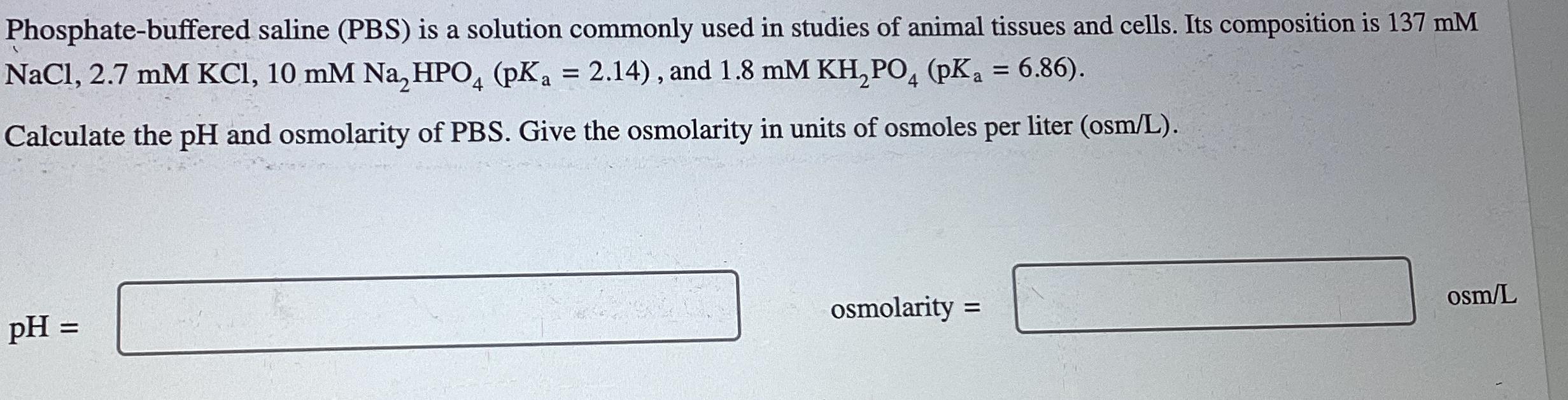 Solved Phosphate-buffered saline (PBS) ﻿is a solution | Chegg.com