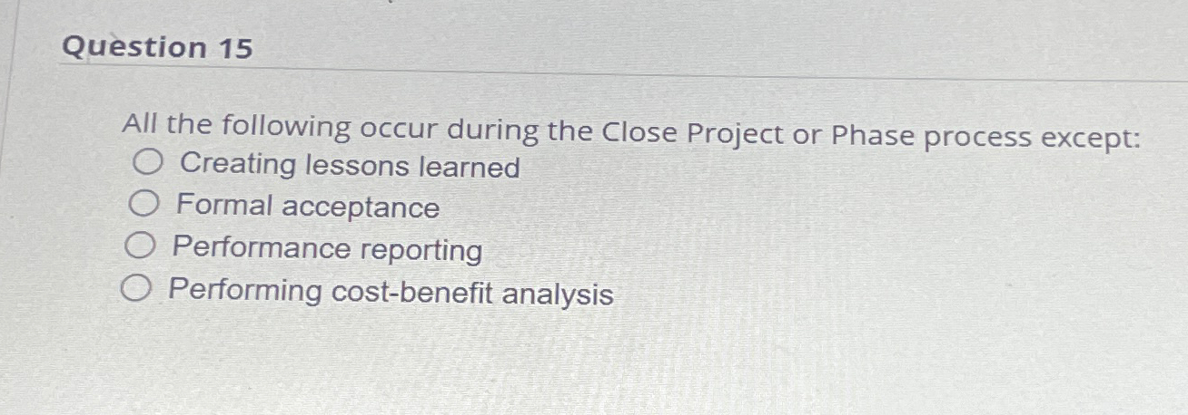 Solved Question 15All the following occur during the Close | Chegg.com