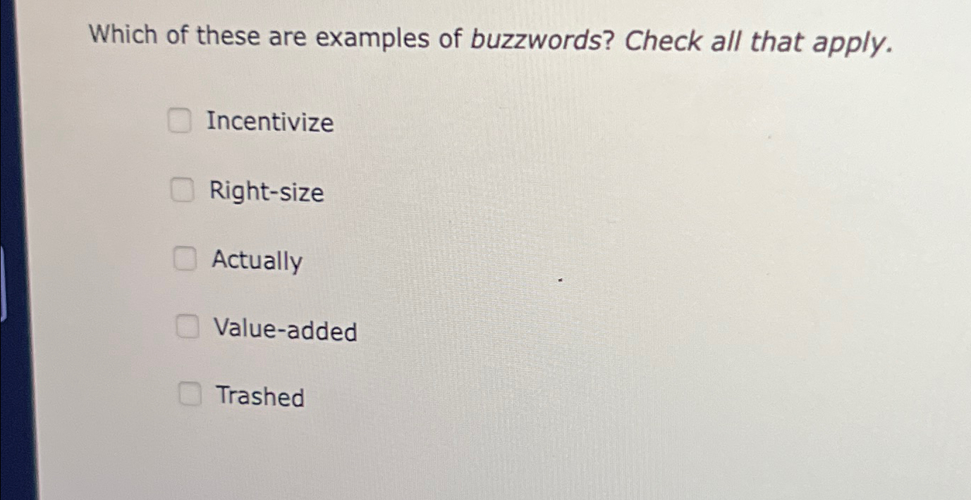 Solved Which of these are examples of buzzwords? Check all | Chegg.com