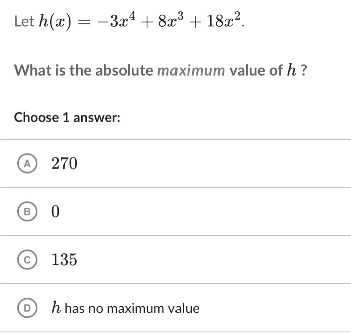 Solved Let h(x) = -3x4 + 8x3 + 18x2. What is the absolute | Chegg.com