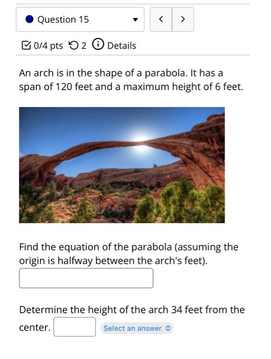 Solved An arch is in the shape of a parabola. It has a span | Chegg.com