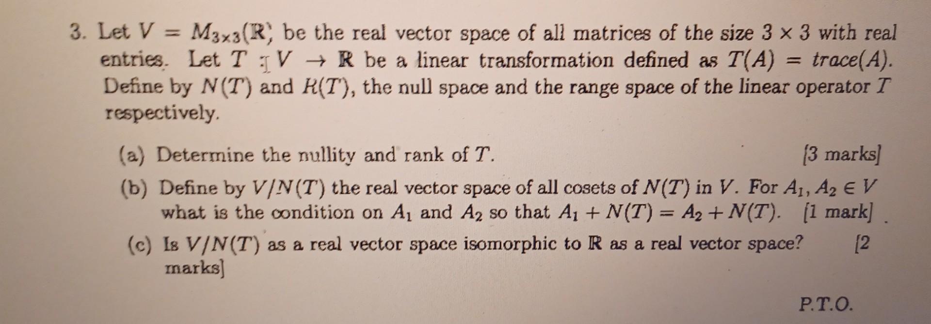 Solved 3. Let V=M3×3(R, be the real vector space of all | Chegg.com