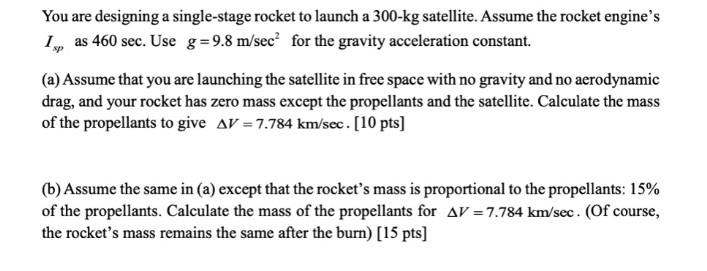 Solved You are designing a single-stage rocket to launch a | Chegg.com