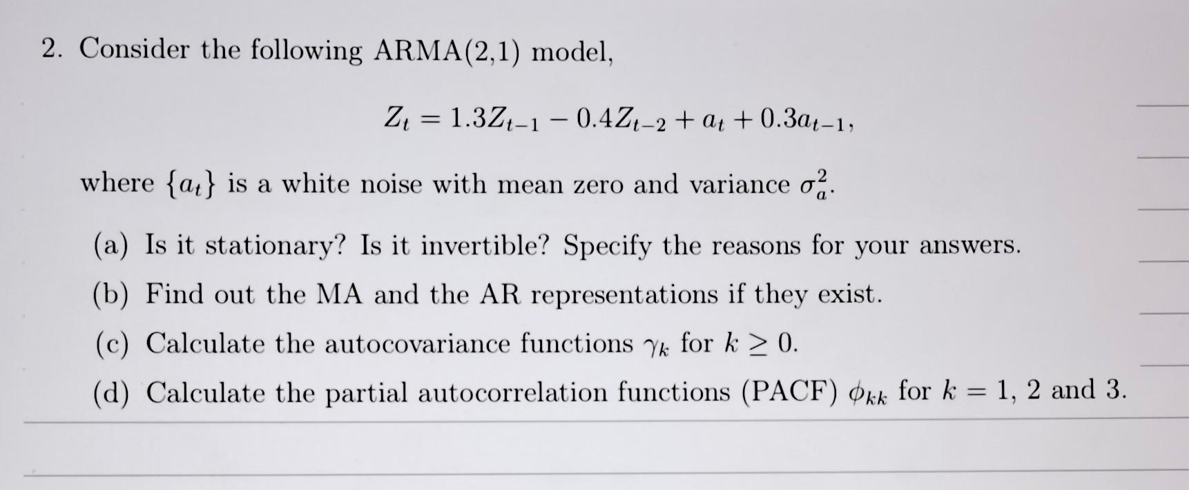 Solved 2. Consider the following ARMA(2,1) model, | Chegg.com Solved 2. Consider the following ARMA(2,1) model, | Chegg.com