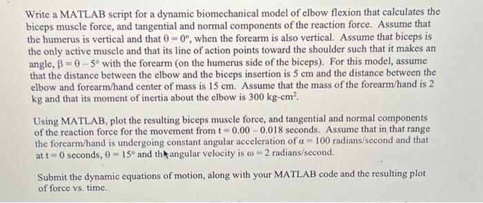 Solved Write a MATLAB script for a dynamic biomechanical | Chegg.com