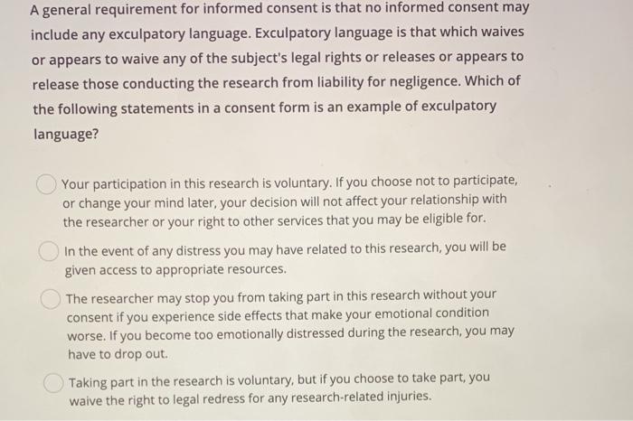 Solved A general requirement for informed consent is that no | Chegg.com