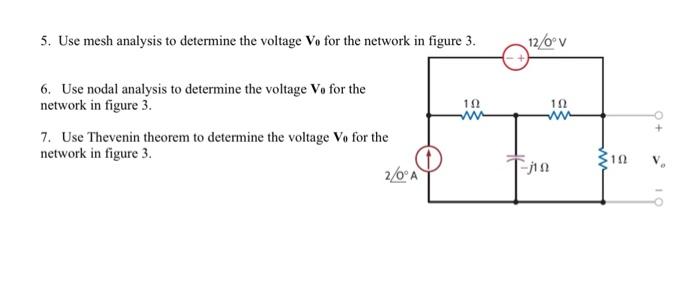 Solved 5. Use mesh analysis to determine the voltage V0 for | Chegg.com