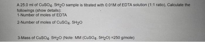 Solved A 25.0ml of CuSO4.5H2O sample is titrated with 0.01M | Chegg.com