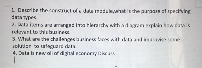 Solved 1. Describe the construct of a data module,what is | Chegg.com