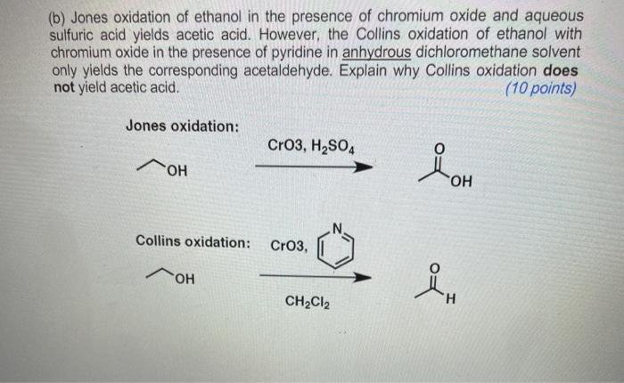 Solved (b) Jones oxidation of ethanol in the presence of | Chegg.com