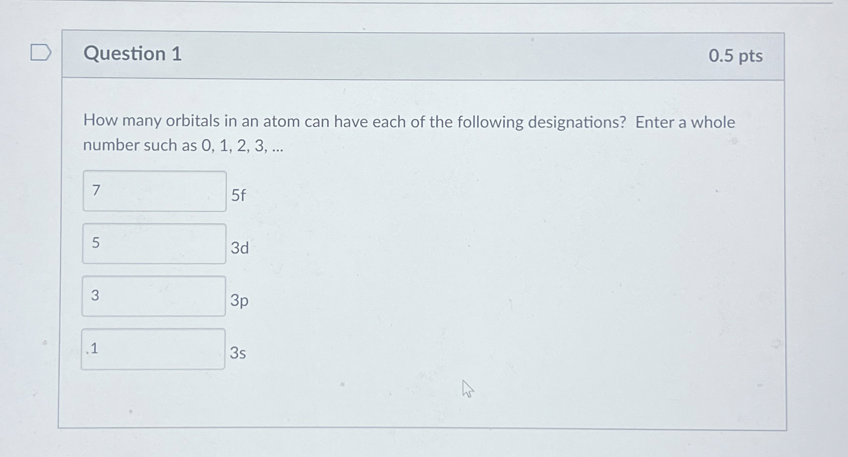 Solved Question 1How many orbitals in an atom can have each | Chegg.com