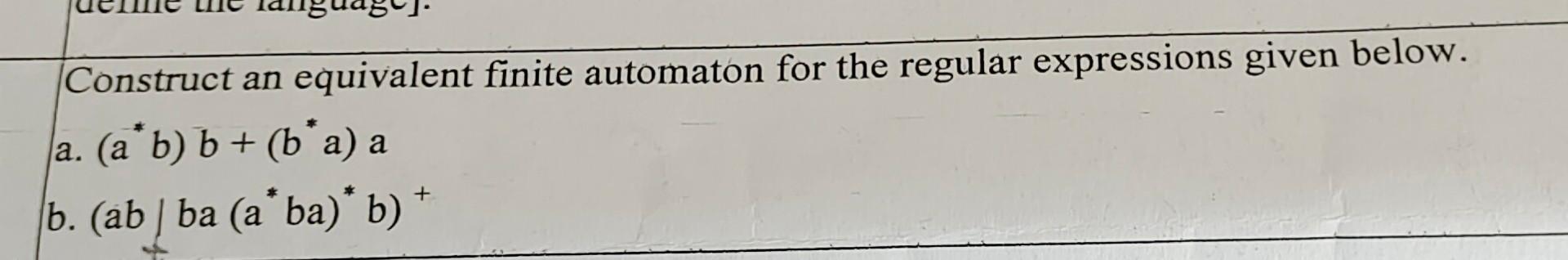 Solved Construct An Equivalent Finite Automaton For The 