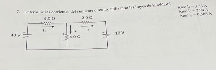 Solved 7. 40 V Determine las corrientes del siguiente | Chegg.com Solved 7. 40 V Determine las corrientes del siguiente | Chegg.com