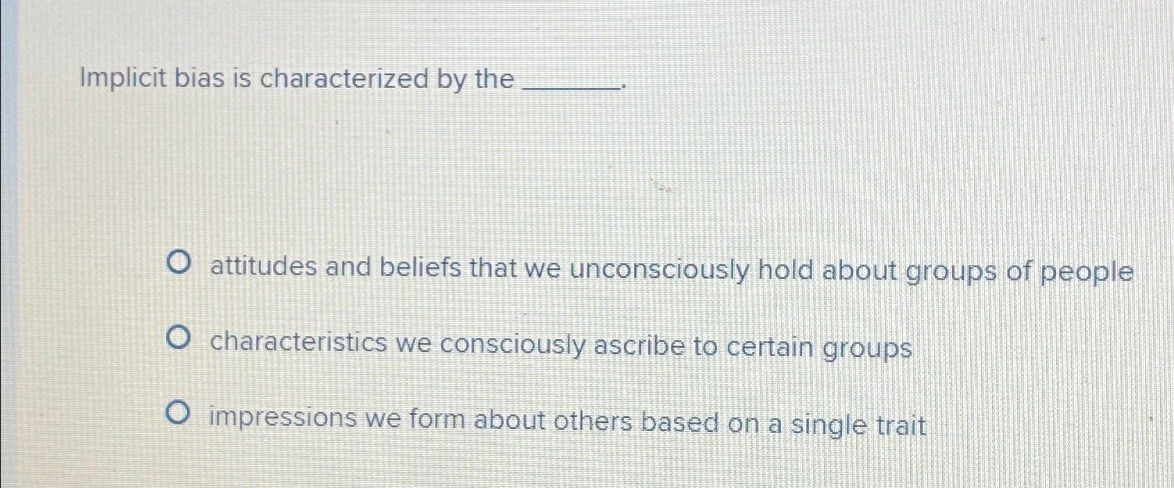 Solved Implicit bias is characterized by theattitudes and | Chegg.com