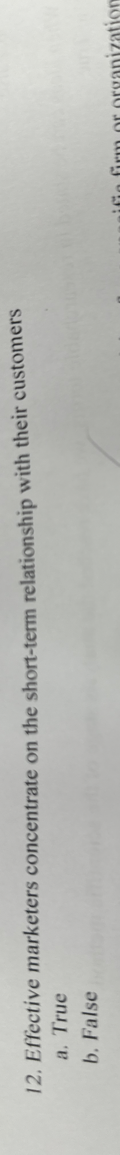 Solved Effective marketers concentrate on the short-term | Chegg.com