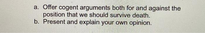 Solved a. Offer cogent arguments both for and against the | Chegg.com