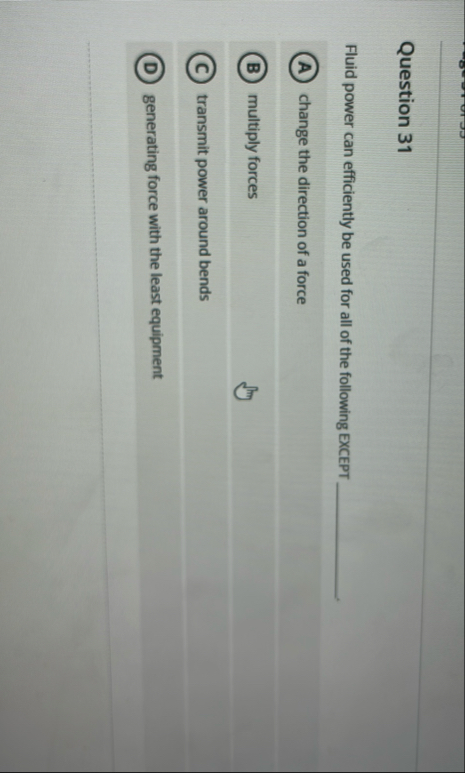 Solved Question 31Fluid power can efficiently be used for | Chegg.com