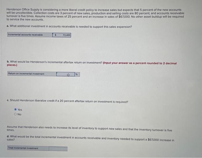 Henderson Office Supply is considering a more liberal | Chegg.com