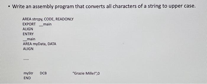Solved - Write an assembly program that converts all | Chegg.com