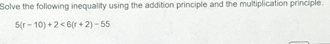 Solved Solve the following inequality using the addition | Chegg.com