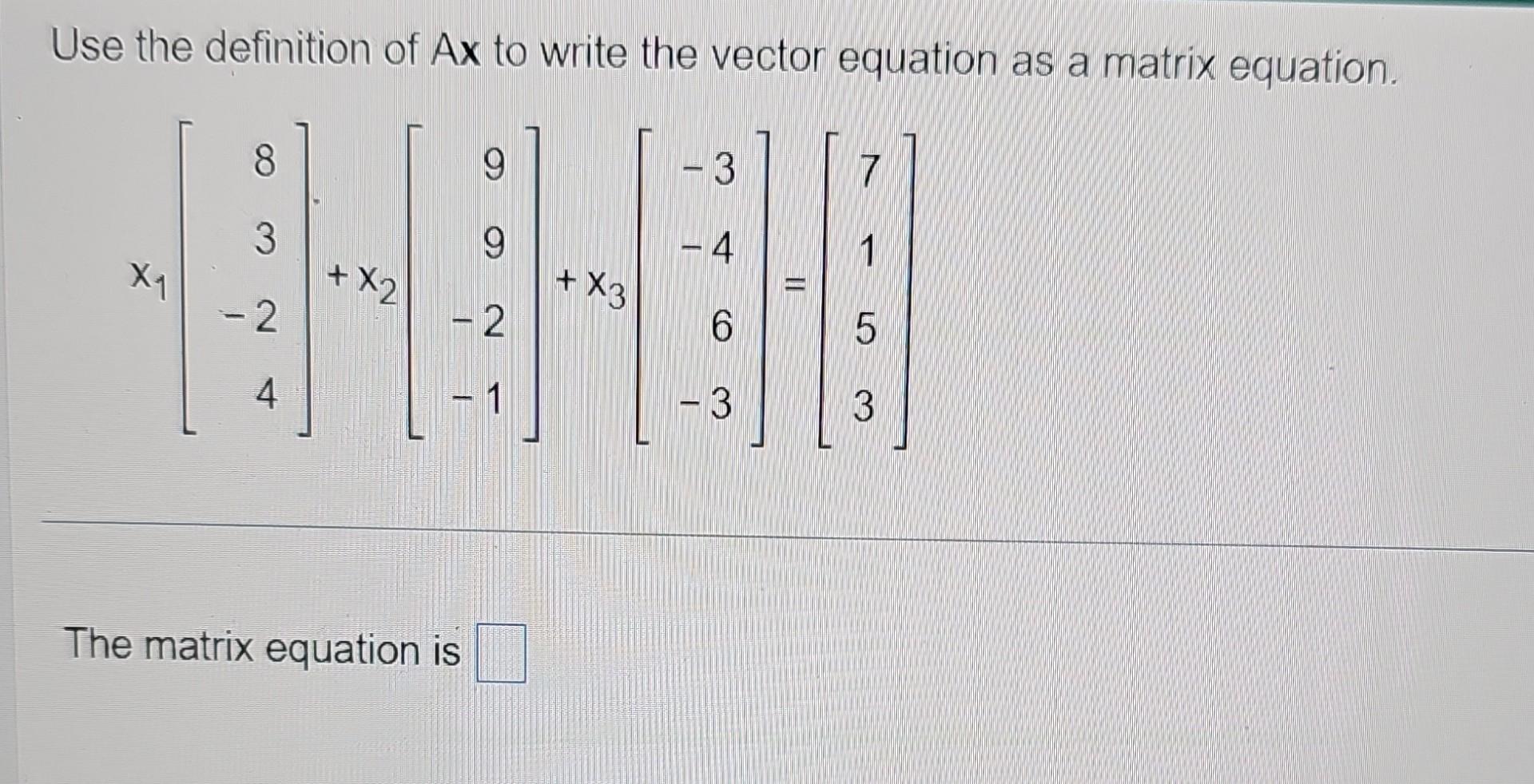 Solved Use the definition of Ax to write the vector equation | Chegg.com