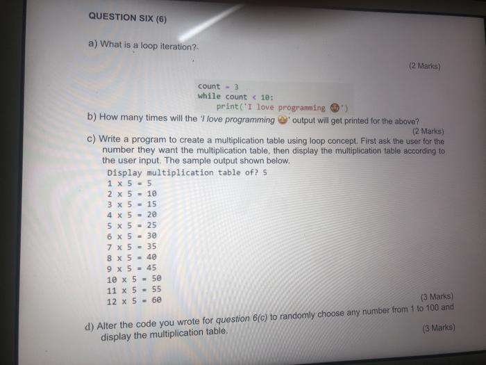 Solved QUESTION SIX (6) a) What is a loop iteration? (2 | Chegg.com