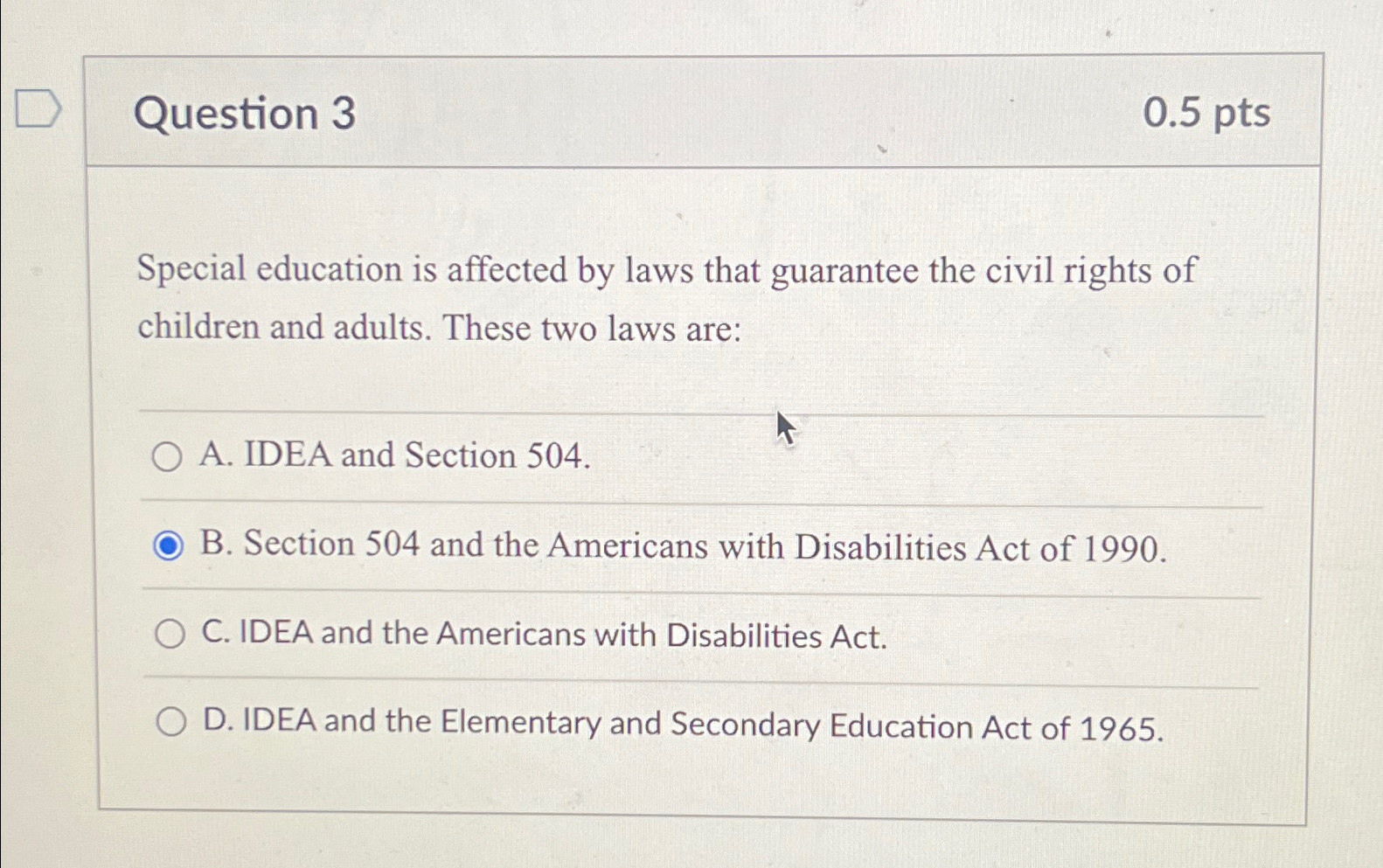 Solved Question 30.5ptsSpecial education is affected by laws | Chegg.com