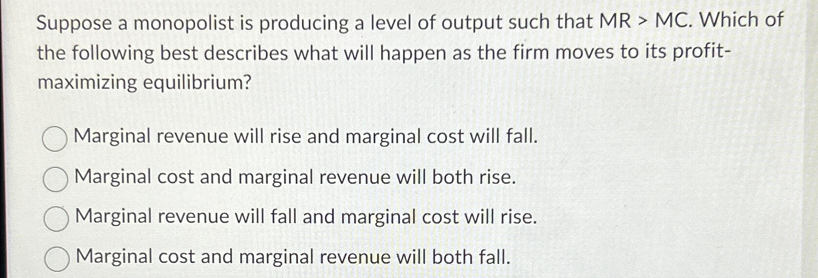 Solved Suppose a monopolist is producing a level of output | Chegg.com