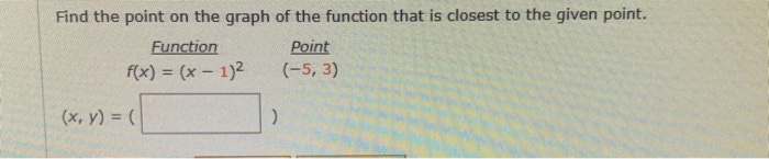 Solved Find the point on the graph of the function that is | Chegg.com