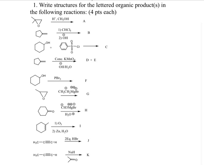 Solved Write structures for the lettered organic product(s) | Chegg.com