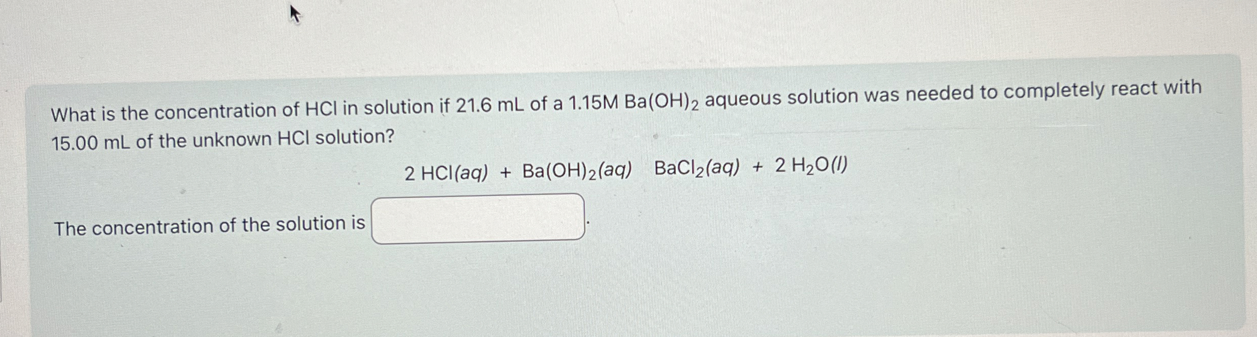 Solved What is the concentration of HCl in solution if 21.6 | Chegg.com