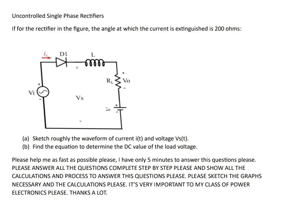 Solved Uncontrolled Single Phase Rectifiers If for the | Chegg.com