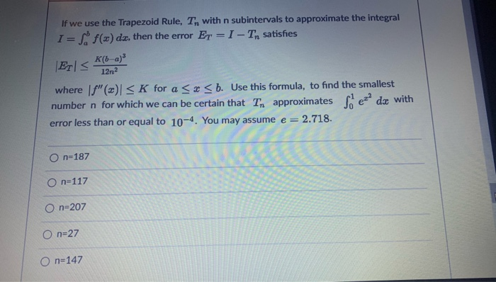 Solved If we use the Trapezoid Rule, Tn with n subintervals | Chegg.com
