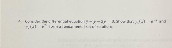 Solved 4. Consider the differential equation y - y - 2y = 0. | Chegg.com