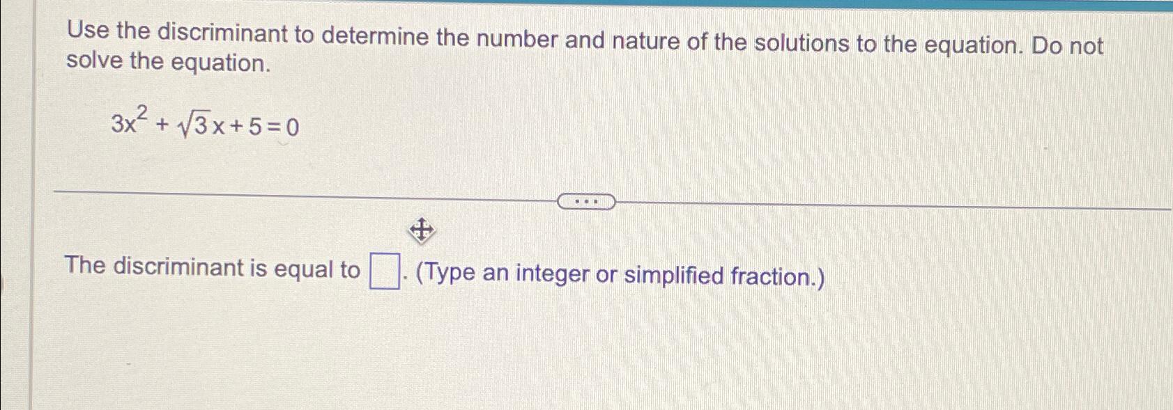 Solved Use the discriminant to determine the number and | Chegg.com