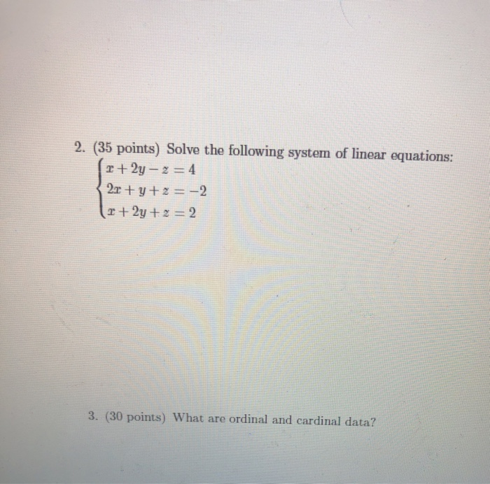 Solved 2. (35 points) Solve the following system of linear | Chegg.com