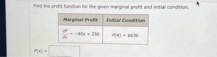 Solved Find the profit function for the given marginal | Chegg.com