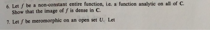 Solved 6. Let be a non-constant entire function, i.e. a | Chegg.com