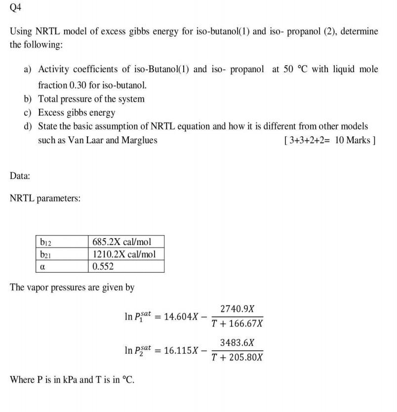 Solved Q4 Using NRTL model of excess gibbs energy for | Chegg.com