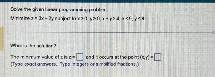 Solved Solve the given linear programming problem. Minimize | Chegg.com
