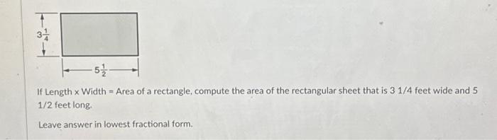 Solved -5/1/2 If Length x Width = Area of a rectangle, | Chegg.com