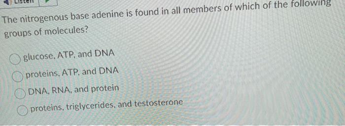 Solved The nitrogenous base adenine is found in all members | Chegg.com