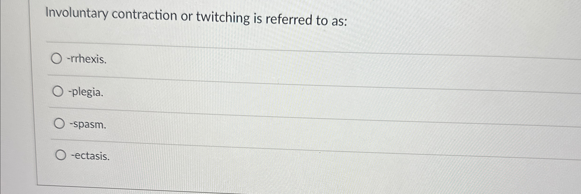 Solved Involuntary contraction or twitching is referred to | Chegg.com